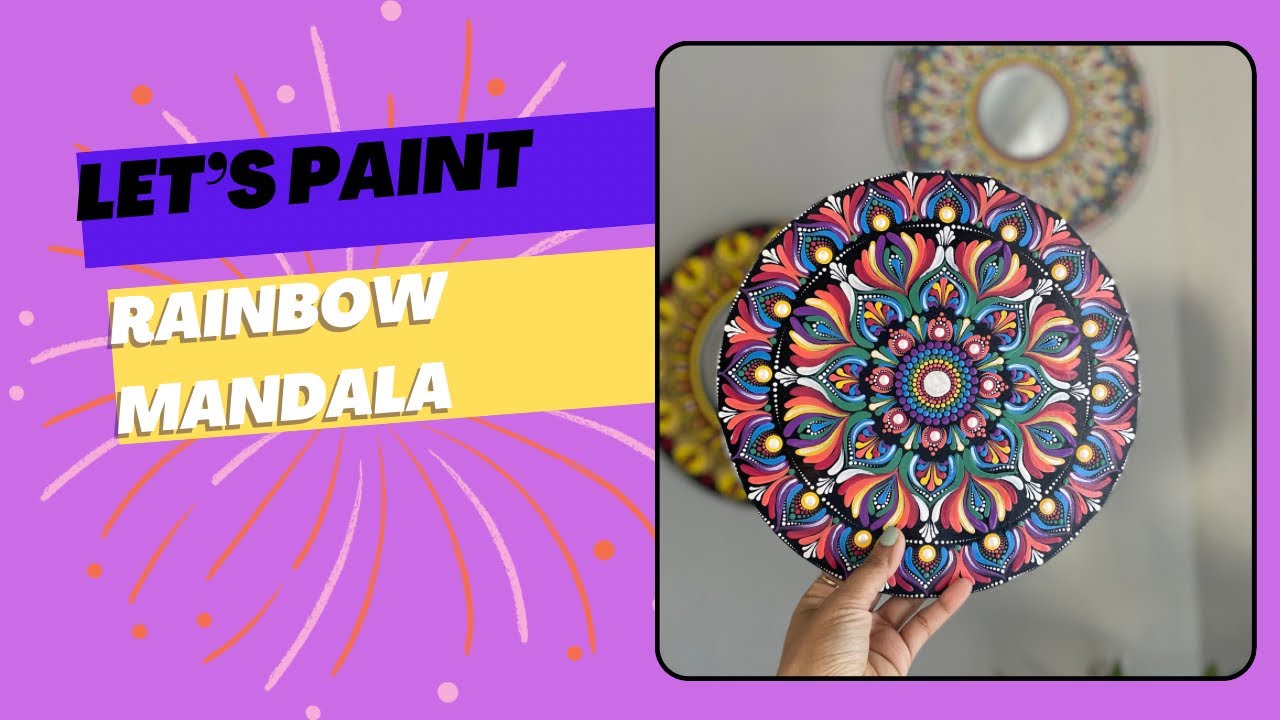 10 Rainbow Mandala Tutorial Youtube