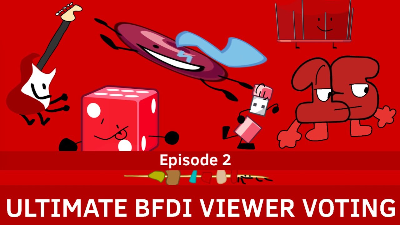 Ultimate Bfdi Viewer Voting Episode 2 Read Description Youtube