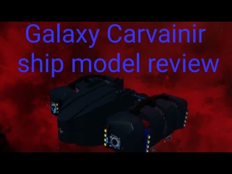 Roblox Galaxy Ship Model Review 2020 Carvainir Youtube