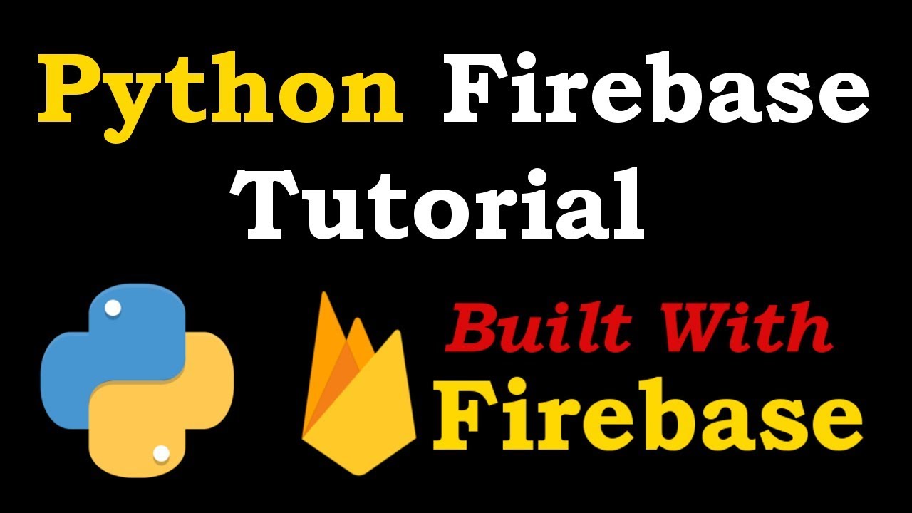Python Firebase Course For Beginners Storage Authentication Real