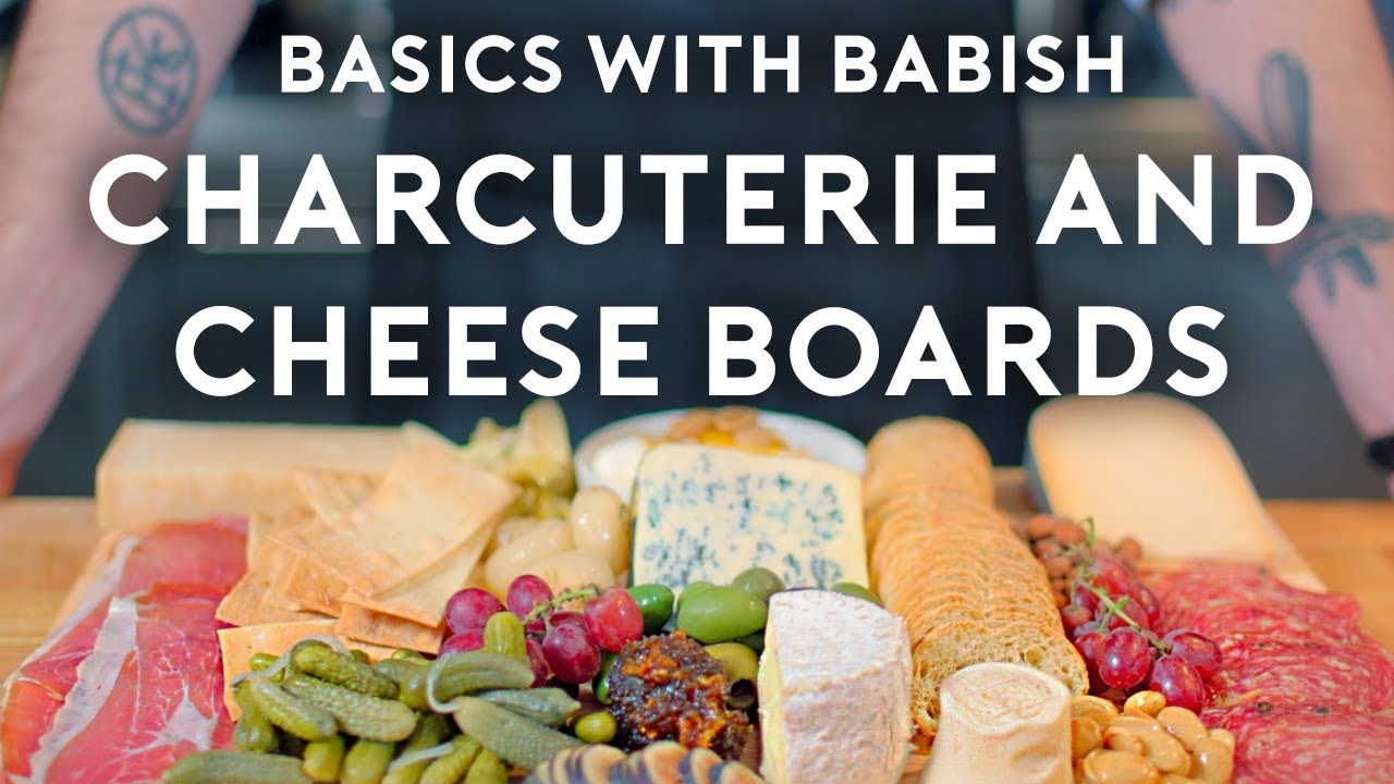 Charcuterie Cheese Boards Basics With Babish Youtube