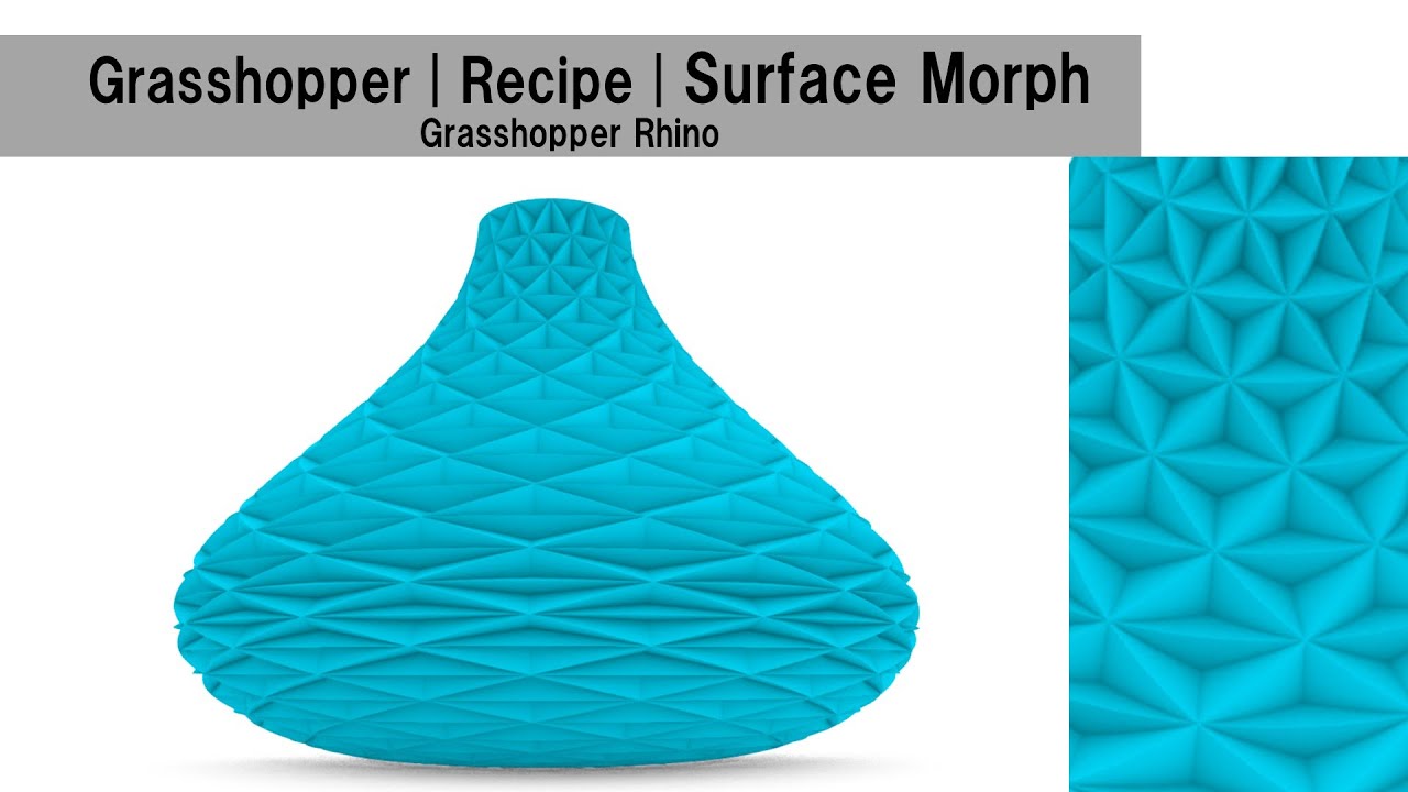 Grasshopper Recipe Surface Morph Youtube