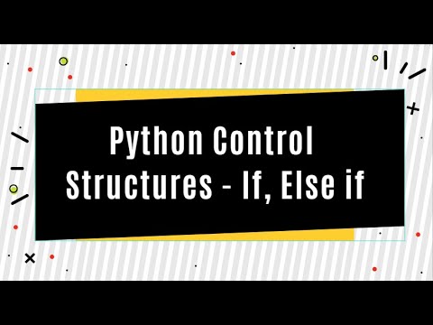 Python Control Structures If Else If Else If Ladder Youtube