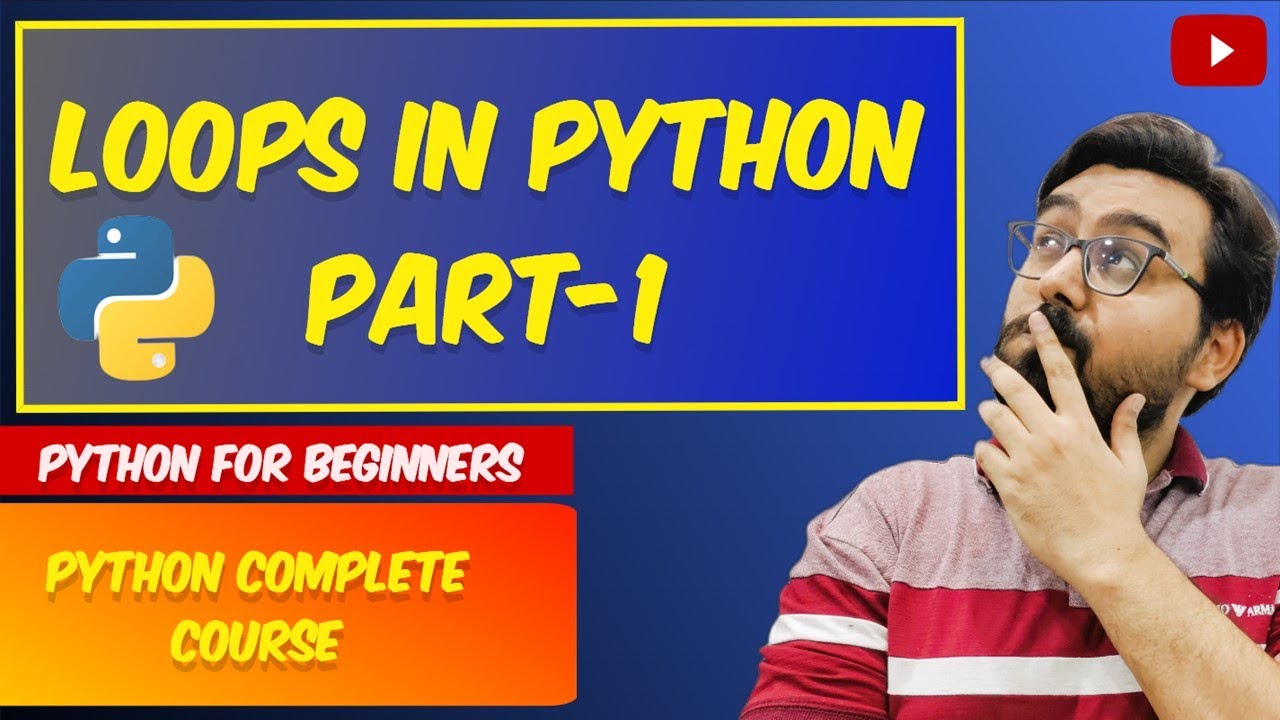 Loops In Python Part 1 Python For Beginners Python Course