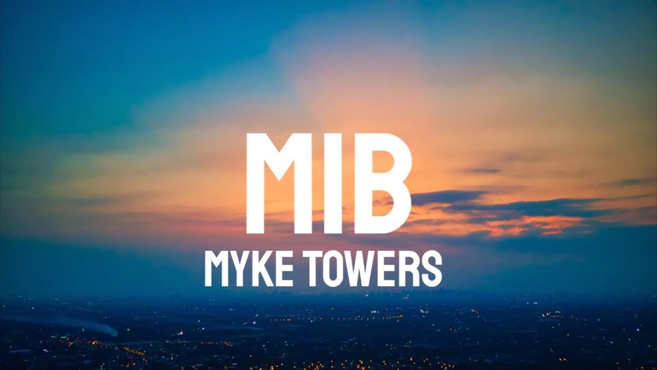 Myke Towers Mib Letra Lyrics Youtube