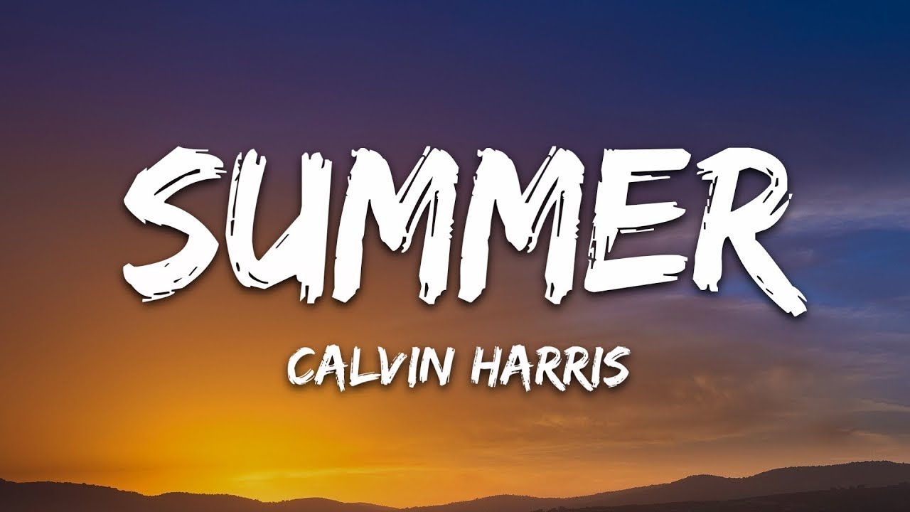 Calvin Harris Summer Lyrics Youtube