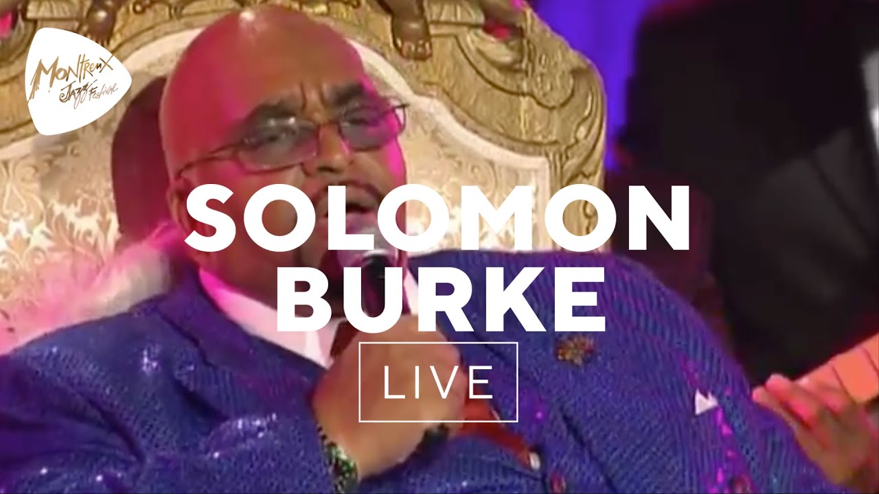 Solomon Burke Cry To Me Live At Montreux 2006 Youtube Music
