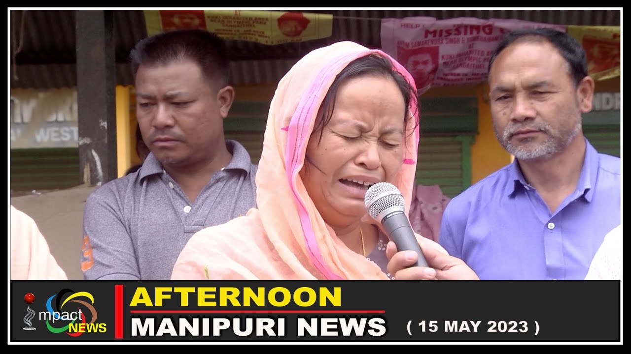 Impact News Manipuri 2pm 15 May 2023 Youtube