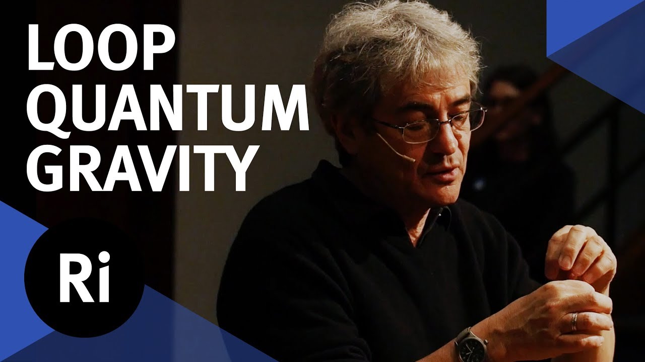What Is Loop Quantum Gravity With Carlo Rovelli Youtube