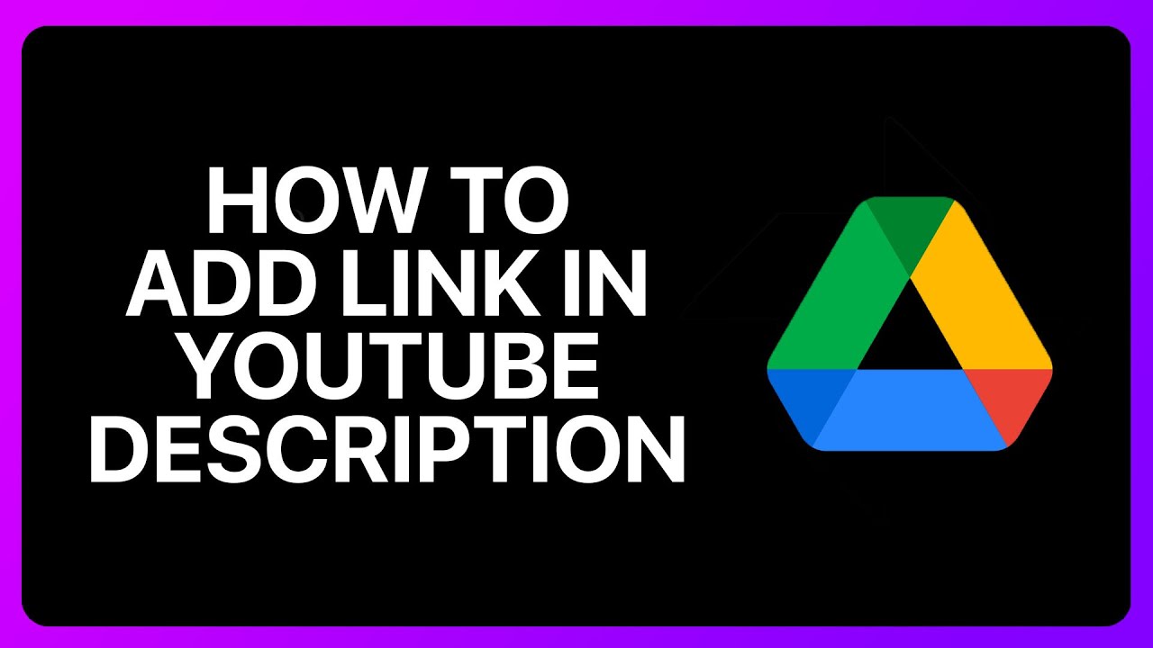 How To Add Google Drive Link In Youtube Description Tutorial Youtube
