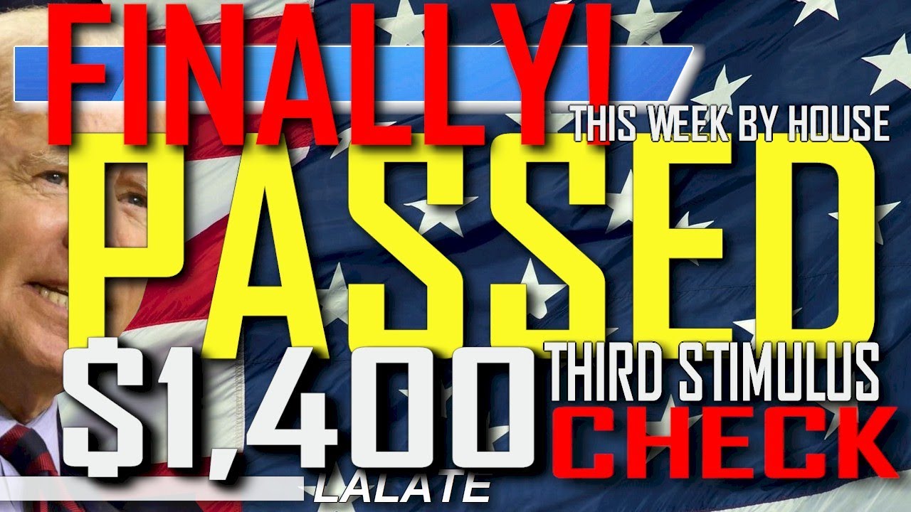 Finally 1400 Third Stimulus Check Update Third Stimulus Package To