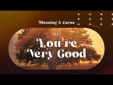 Feast At Home Blessing Curse Talk 1 You Re Very Good Youtube