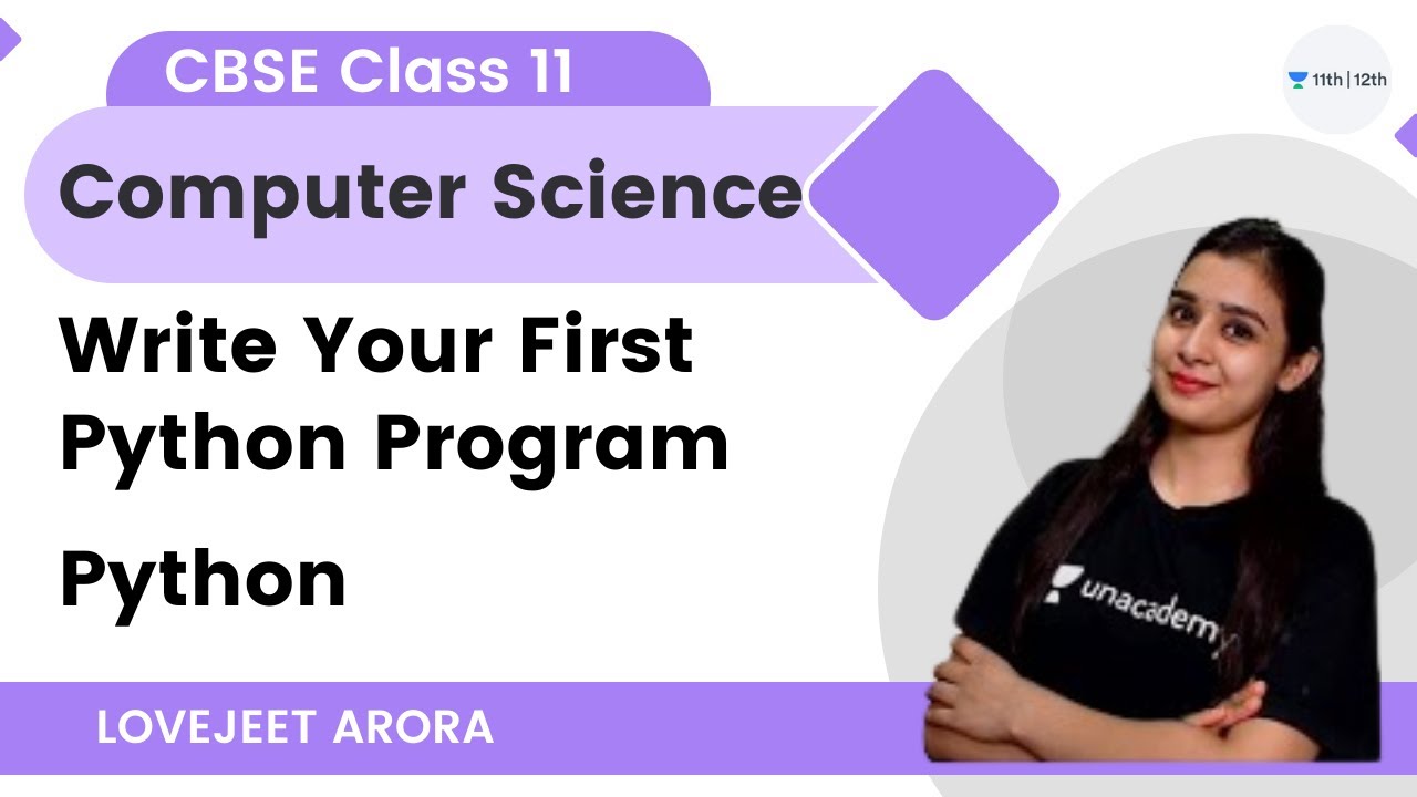 Write Your First Python Program Cbse Class 11 Python Computer
