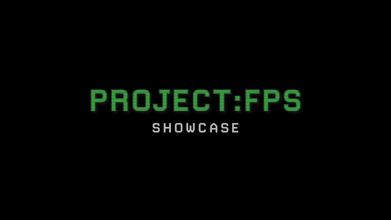 Project Fps Showcase Youtube
