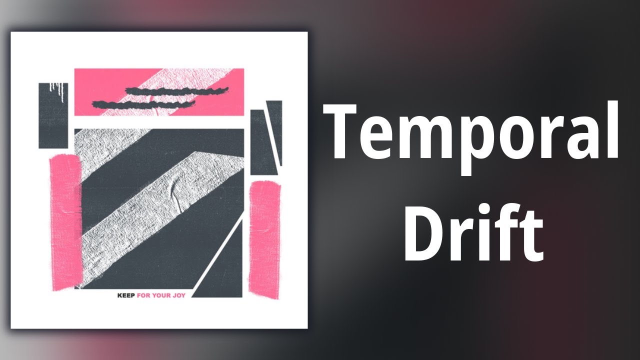 Keep Temporal Drift Youtube