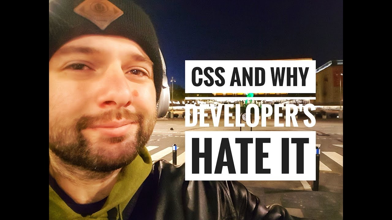 Css And Why Developers Hate It Youtube