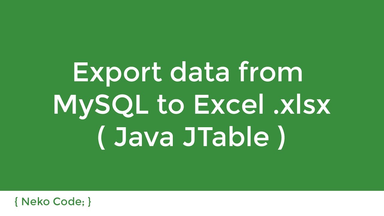 Export Data From Mysql To Excel Xlsx Java Jtable Youtube
