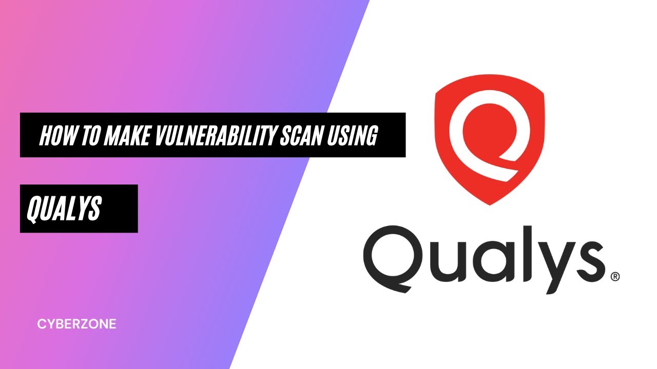 How To Make Vulnerability Scan Using Qualys Youtube