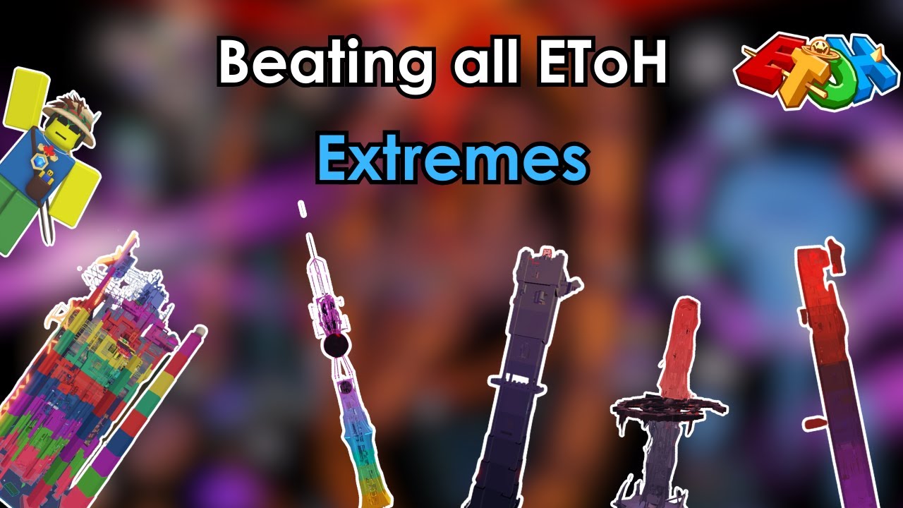 Beating All Extreme Towers In Etoh Youtube