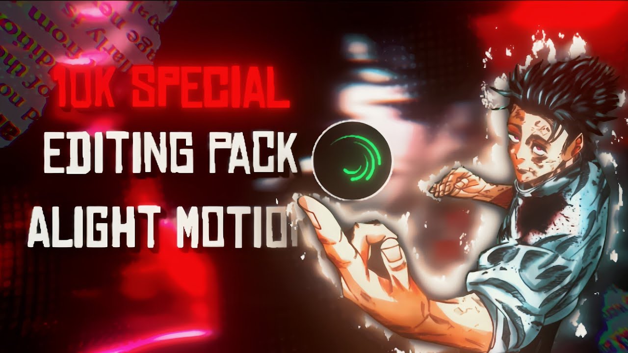 10k Special Editing Pack Alight Motion Youtube