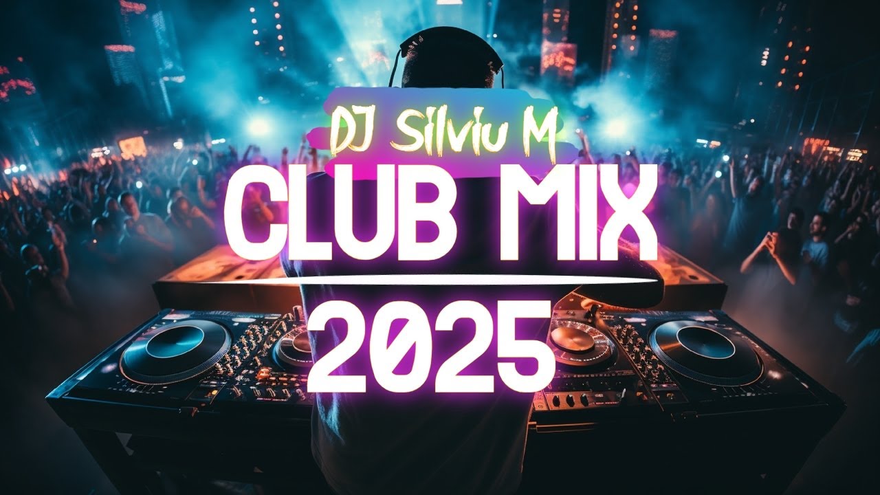 Music Mix 2025 Party Club Dance 2025 Best Remixes Of Popular Songs
