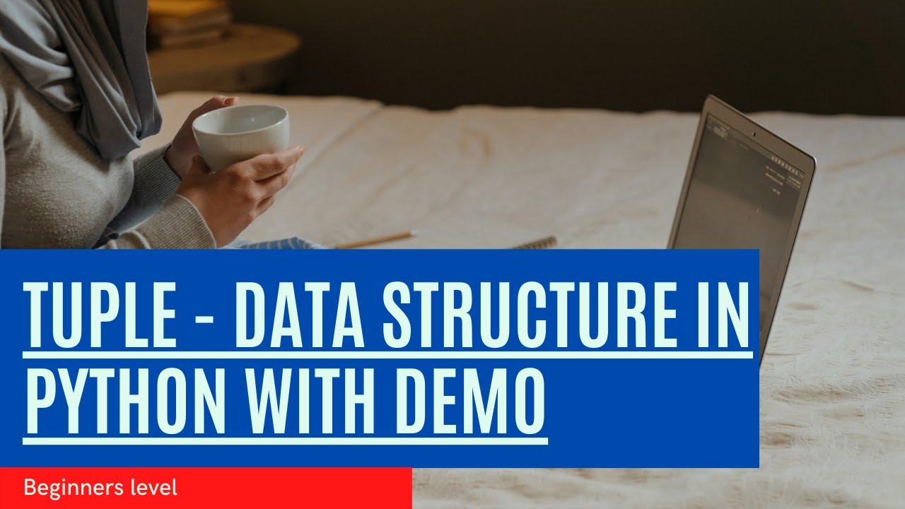 Tuple Data Structure In Python Youtube