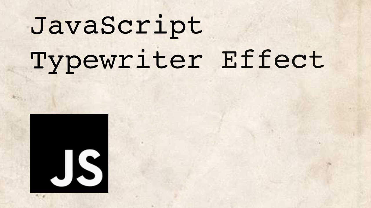Vanilla Javascript Typewriter Effect Youtube