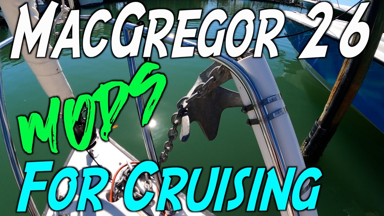 Macgregor 26x Mods For Cruising Florida Keys Youtube