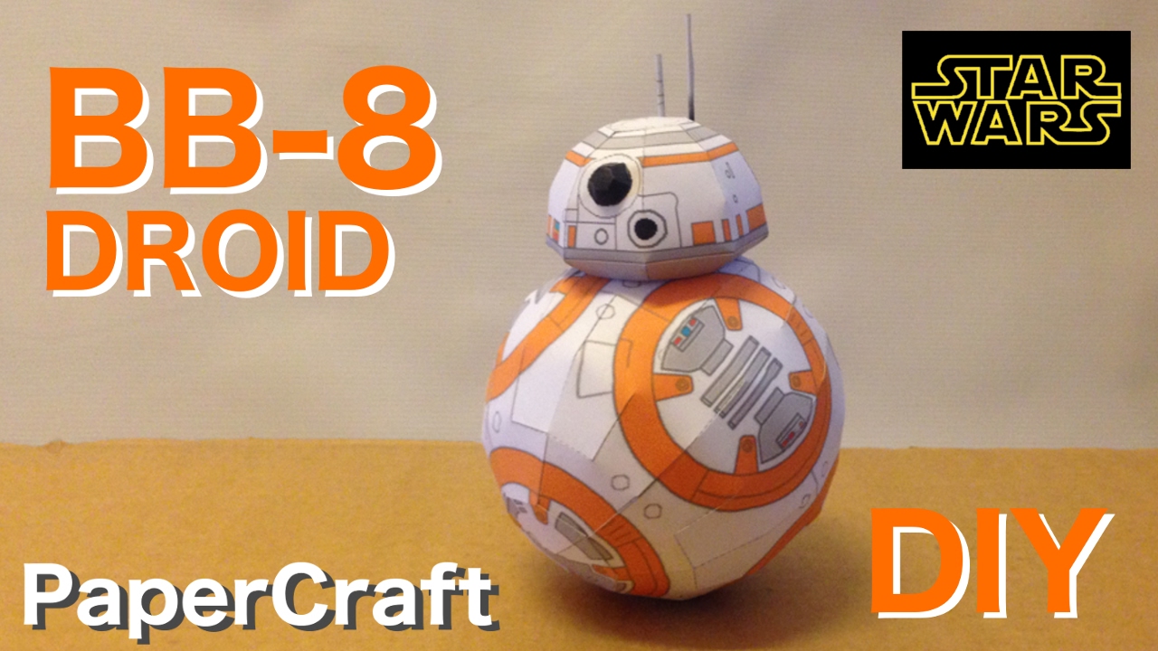 How To Make Bb 8 Droid From Starwars Papercraft Youtube