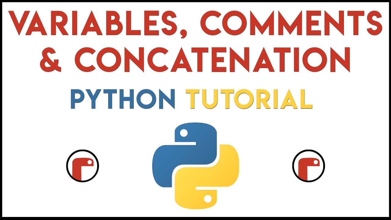 Python Variables Comments Concatenation Tutorial Youtube