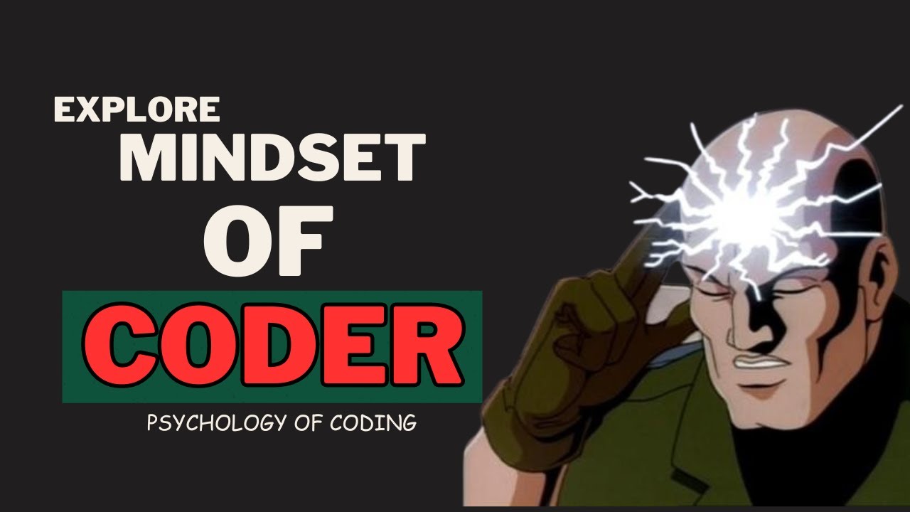 The Psychology Of Coding Understanding The Mindset Of A Programmer
