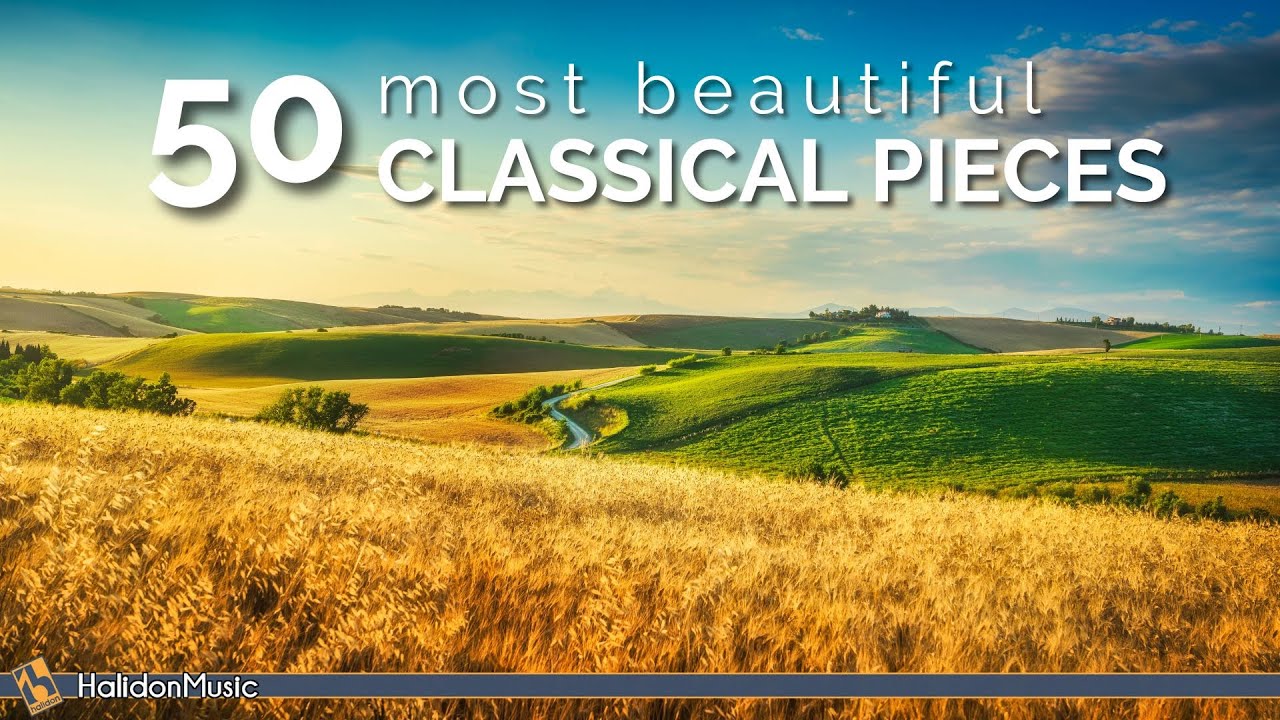 50 Most Beautiful Classical Music Pieces Youtube