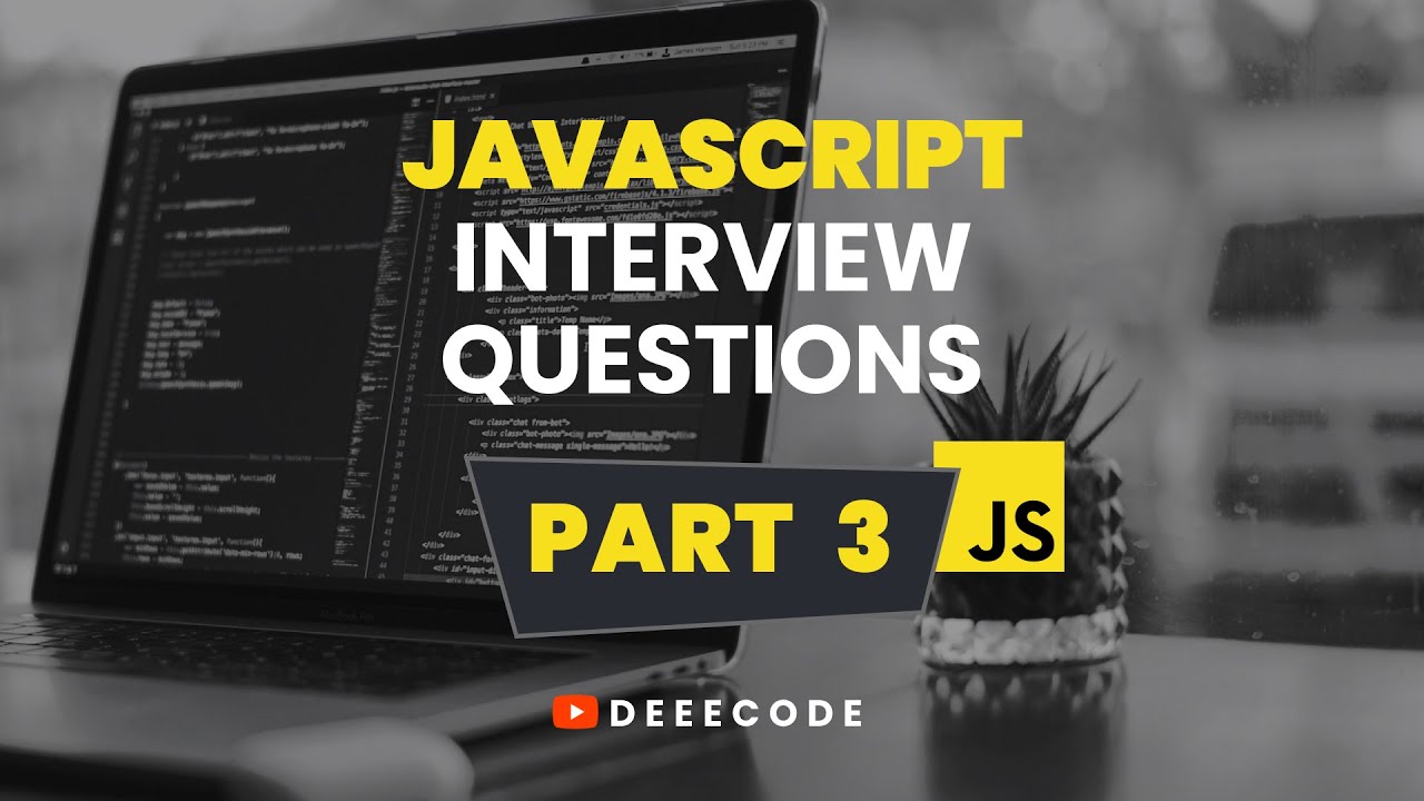 Javascript Interview Questions Part 3 Youtube
