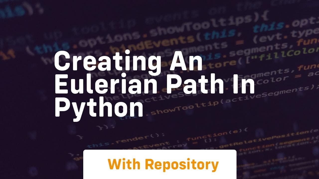 Creating An Eulerian Path In Python Youtube