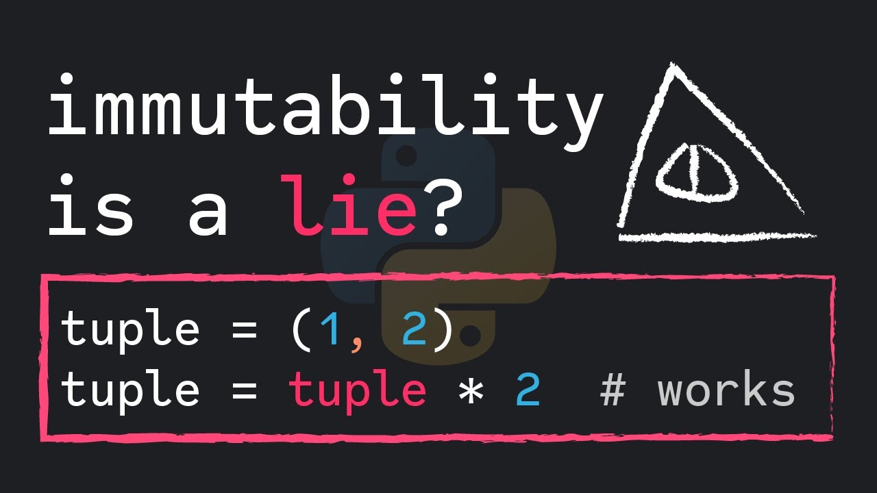 Is Immutability A Lie In Python Youtube