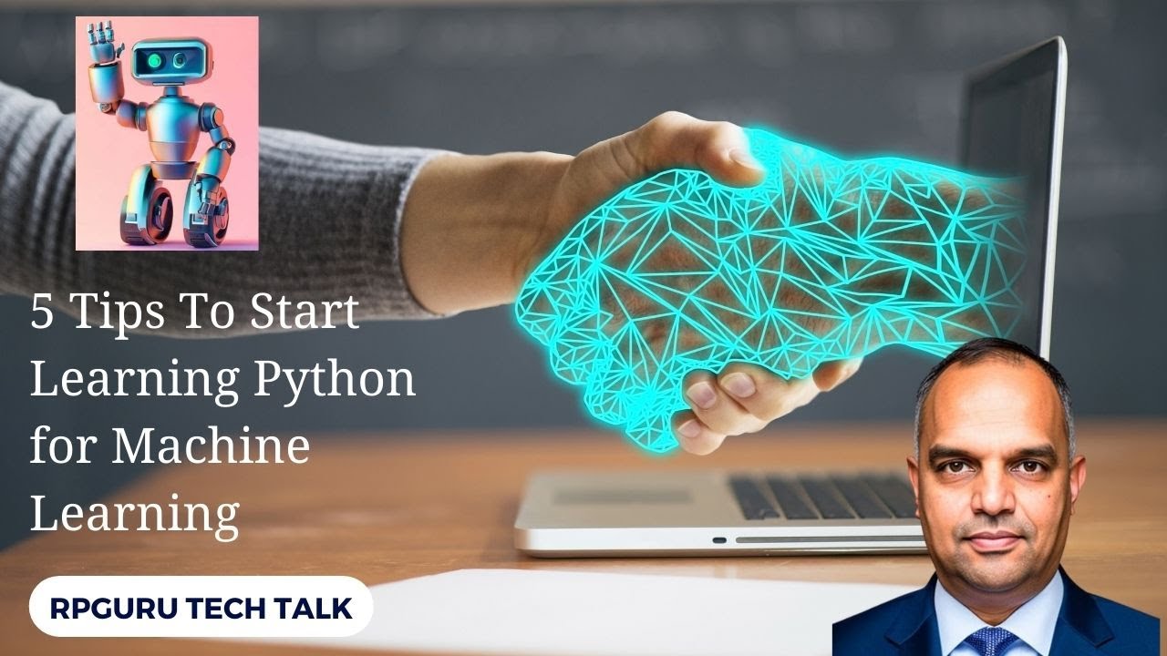 Want To Start Learning Python For Machine Learning 5 Useful Tips