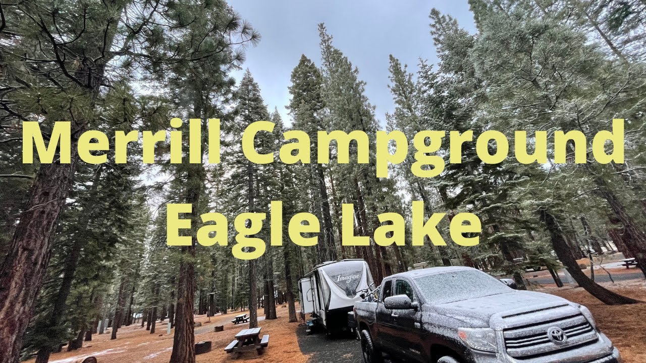 Winter Camping At Merrill Campground Eagle Lake Youtube