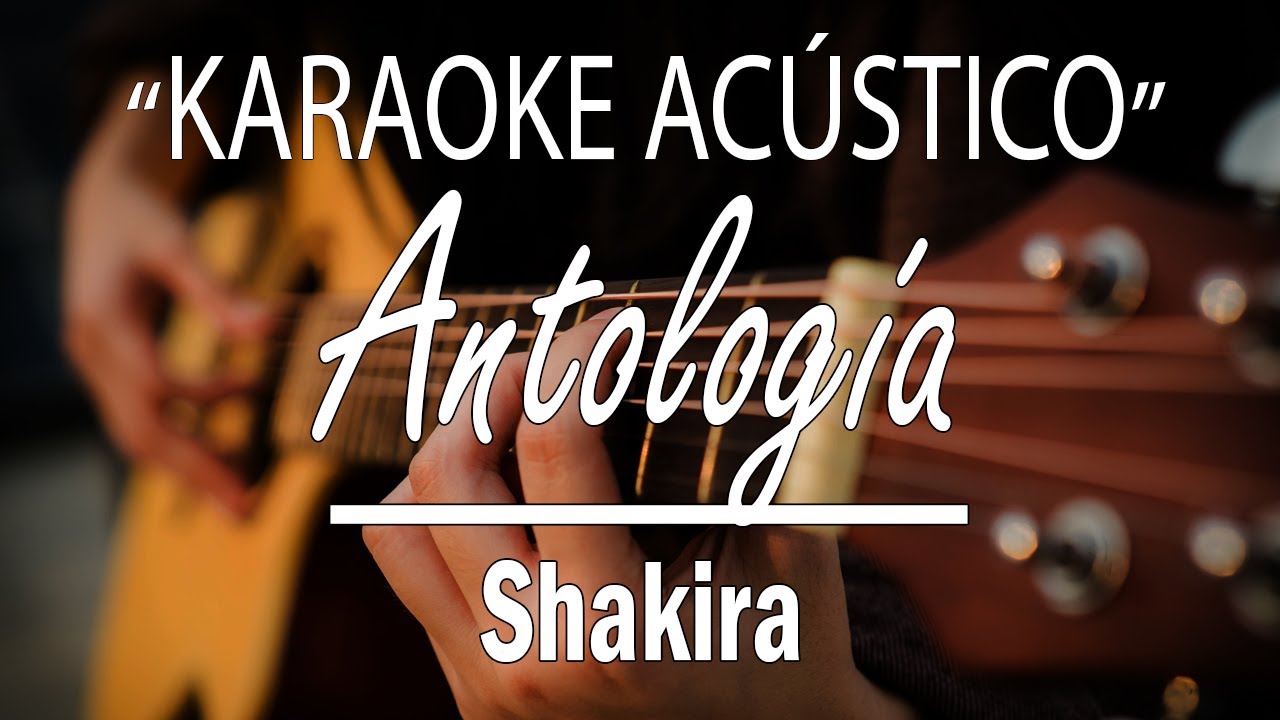 Antología Shakira Karaoke Acústico Youtube
