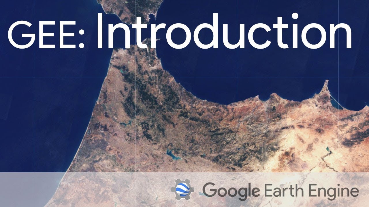 Google Earth Engine Introduction Youtube