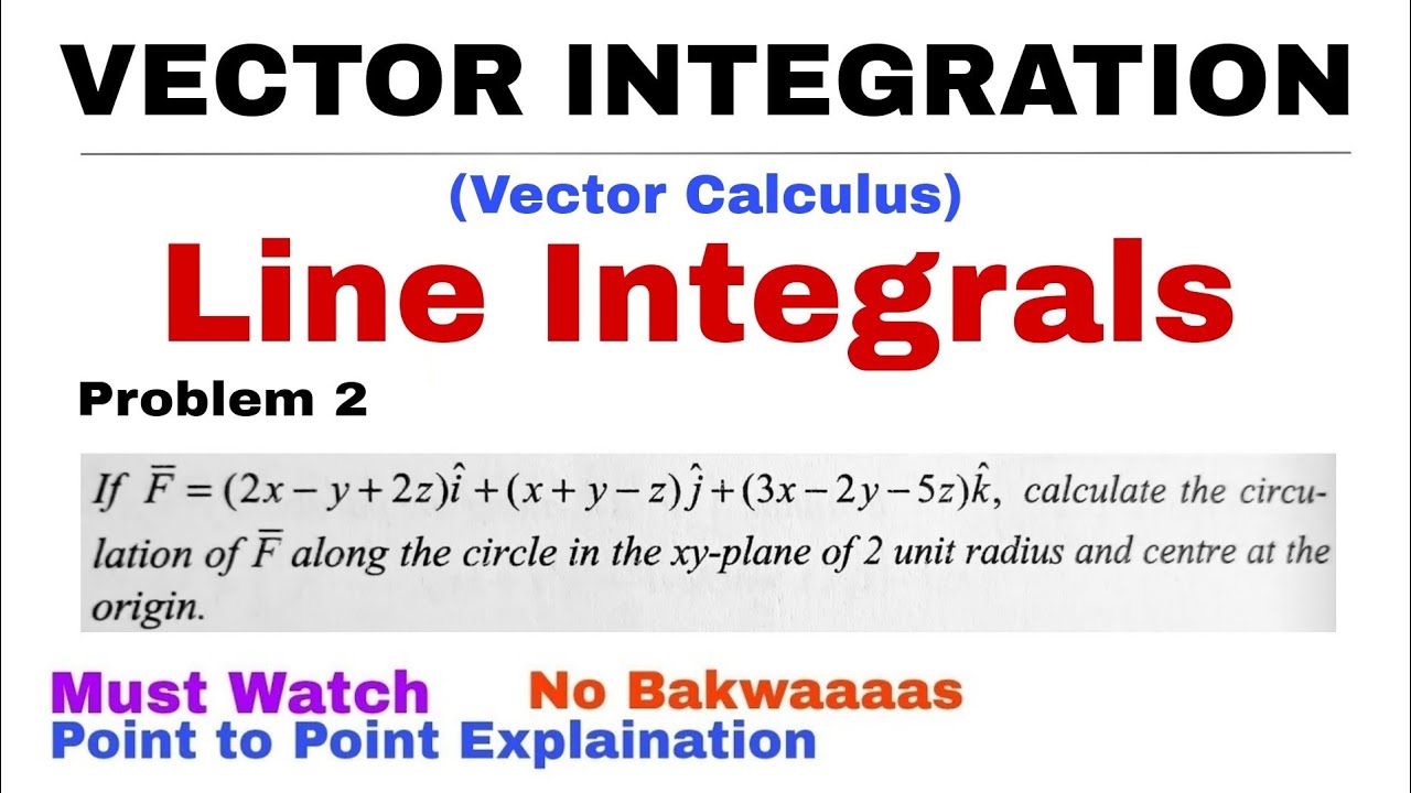 14 Line Integral Concept Problem 2 Vector Integration Vector