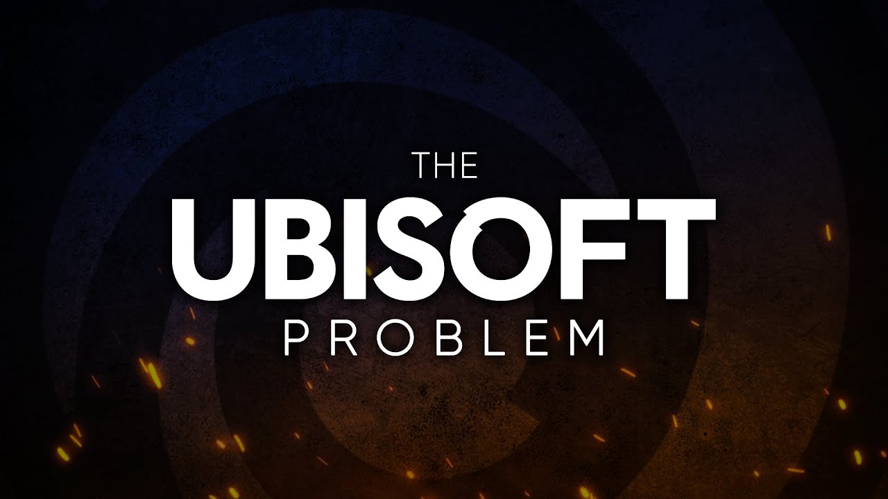 The Ubisoft Problem Youtube