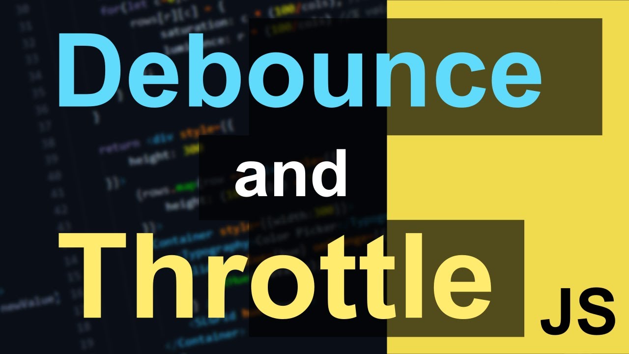 Debounce And Throttle Using Javascript Youtube