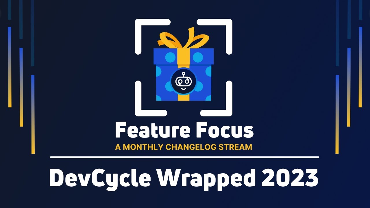 Feature Focus Devcycle Wrapped 2023 Youtube