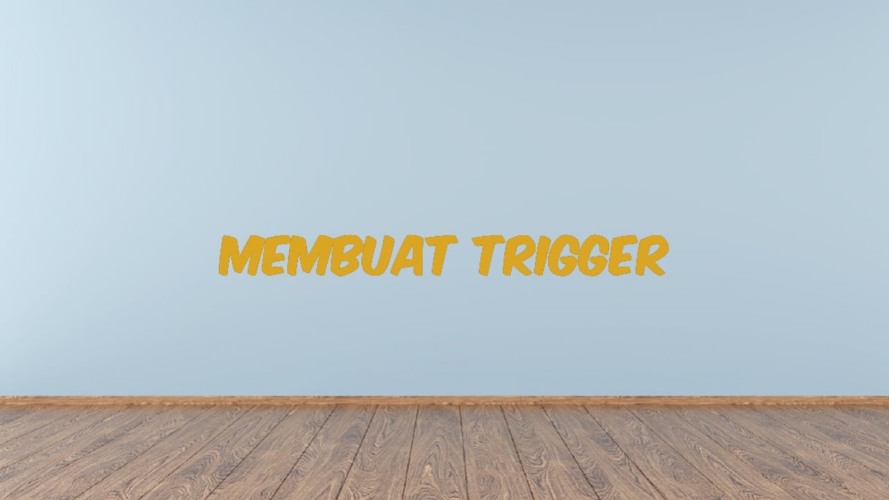 Membuat Trigger Youtube