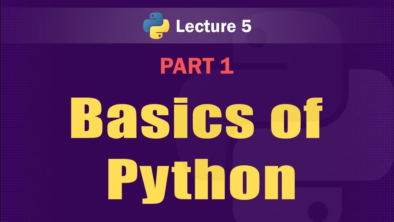 Basics Of Python Part 1 Youtube