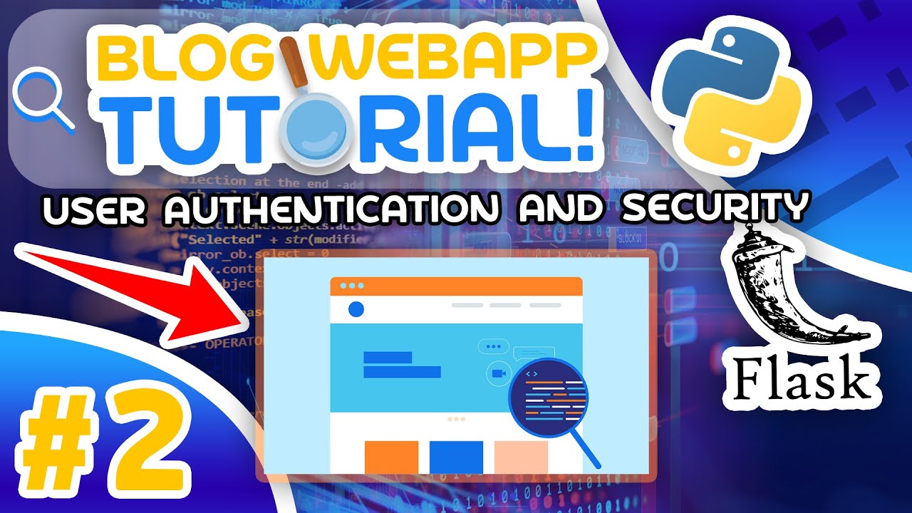 Python Blog Tutorial 2 Flask User Authentication And Security Youtube