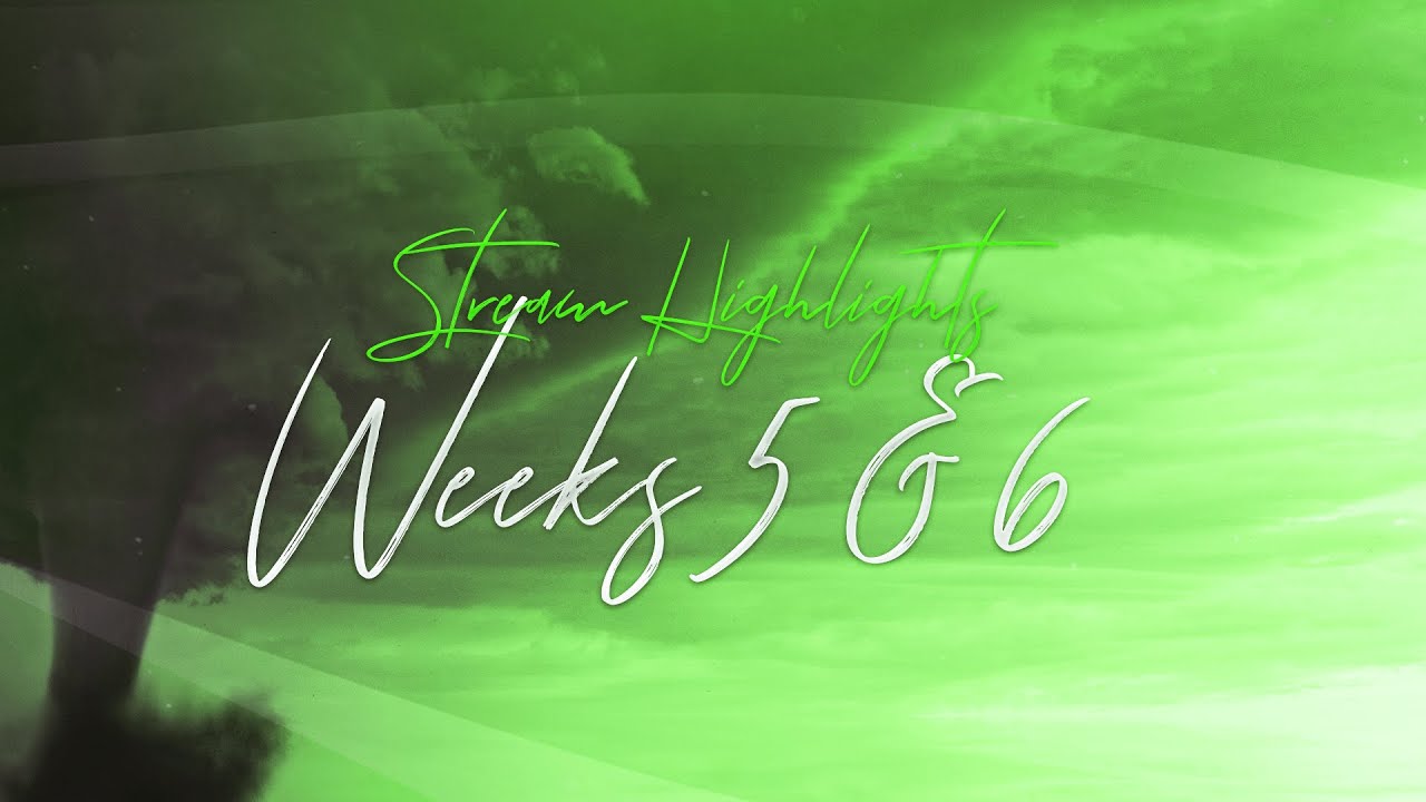 Stream Highlights Weeks 5 6 Youtube