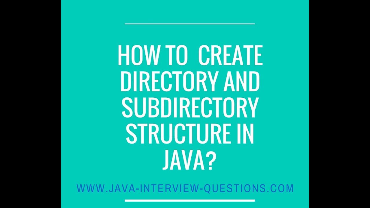 How To Create Directory And Subdirectory Structure In Java Youtube