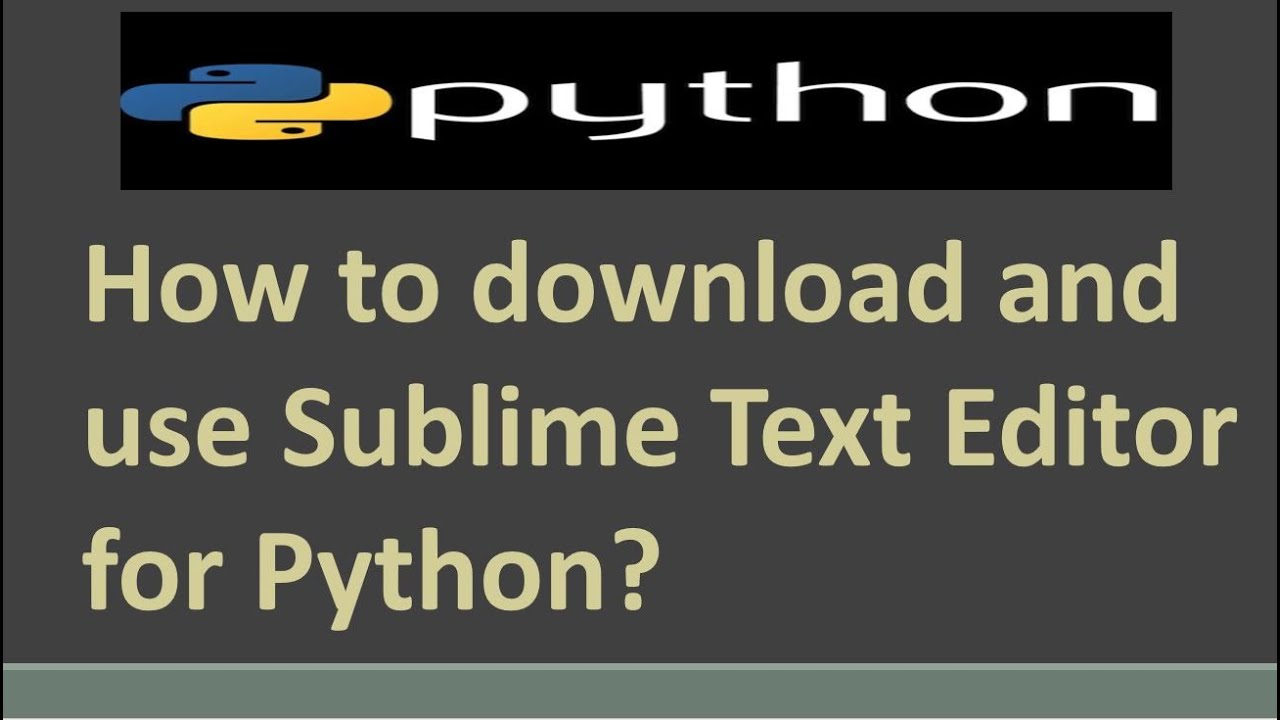 How To Download And Use Sublime Text Editor For Python Sublime Text