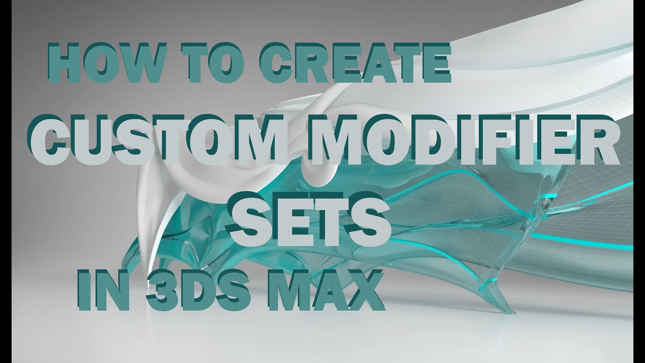 3ds Max Tutorial Creating Custom Modifier Sets Youtube